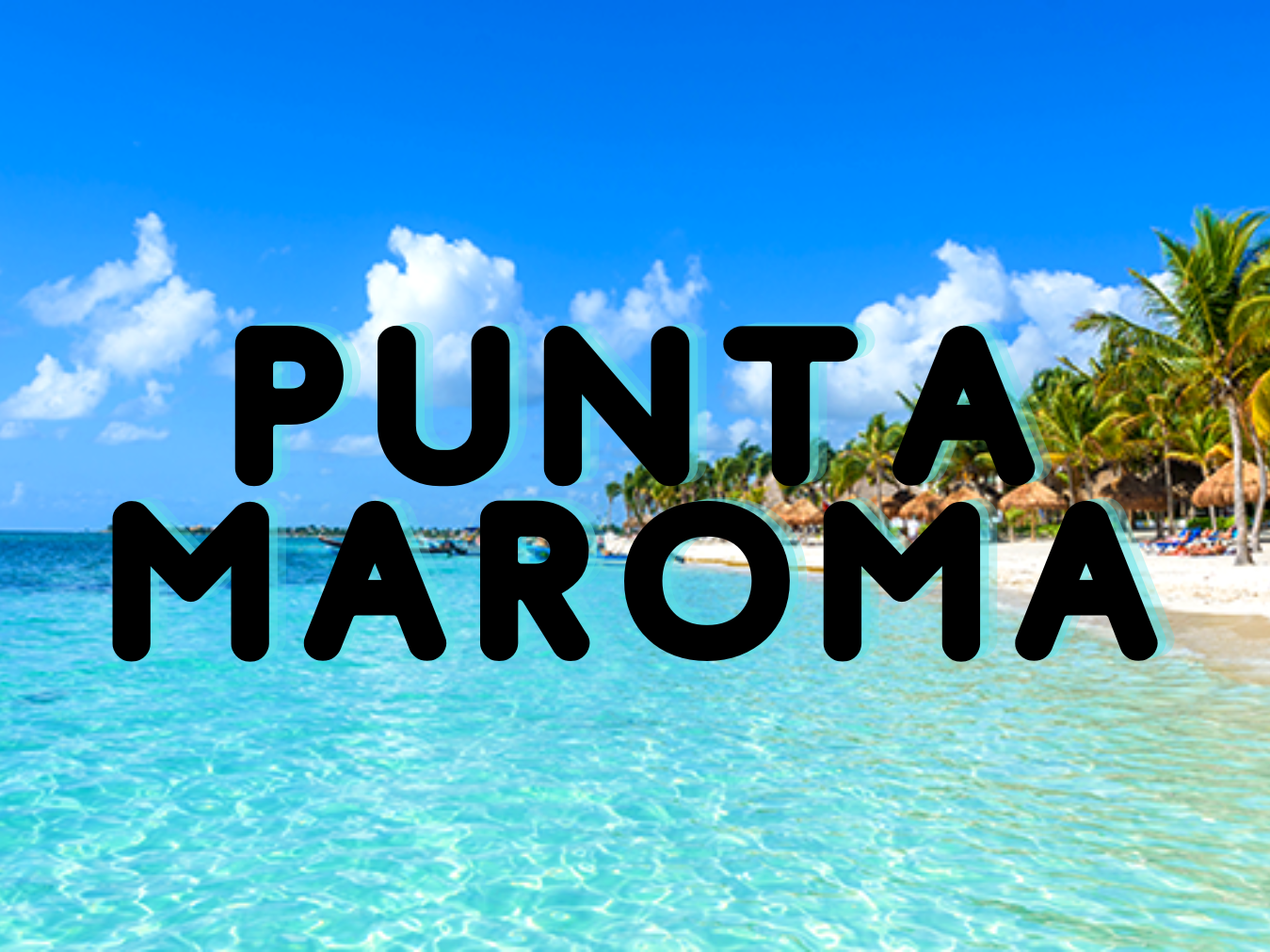 Punta Maroma – Viajes Mickmel
